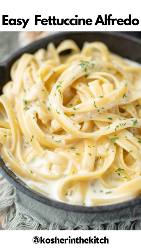 Easy Fettuccine Alfredo - Kosher In The Kitch!